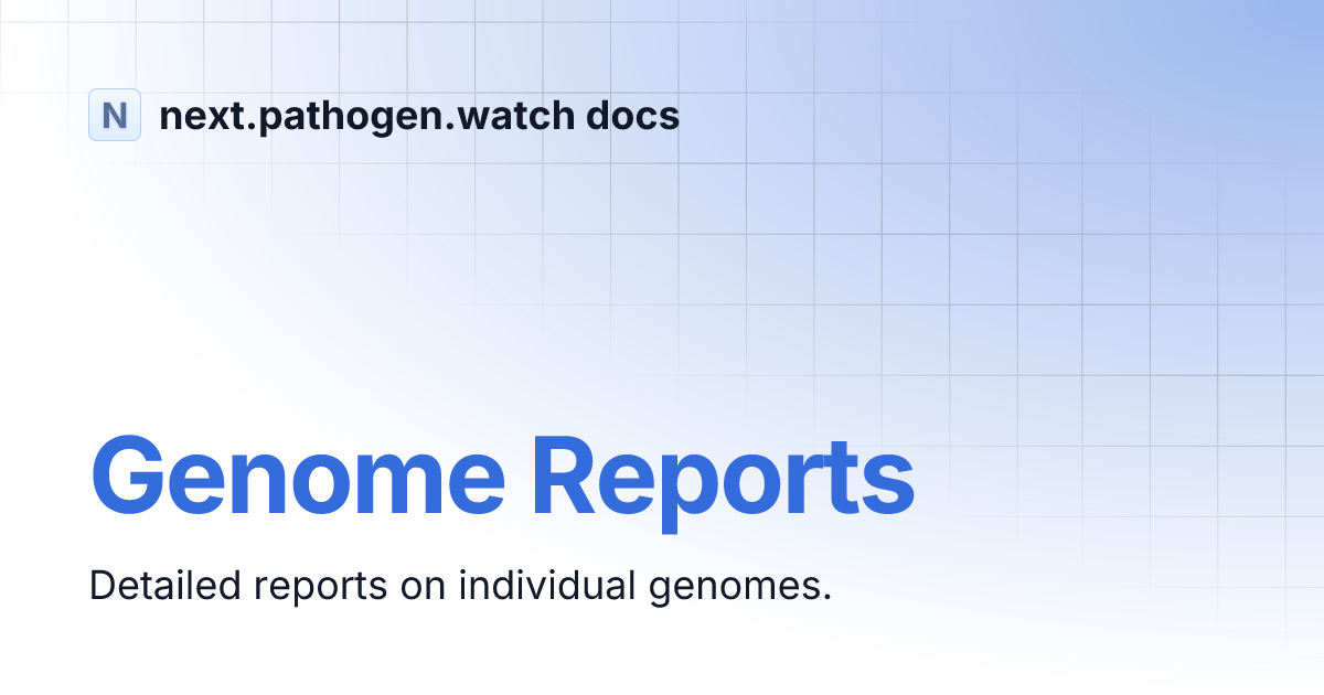 Genome Reports | next.pathogen.watch docs