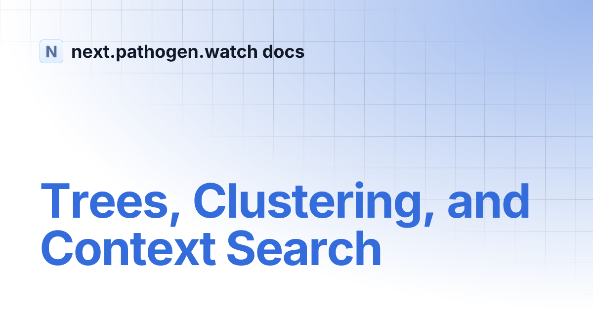 Trees, Clustering, and Context Search | next.pathogen.watch docs