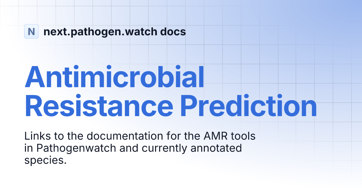 Antimicrobial Resistance Prediction Next Pathogen Watch Docs