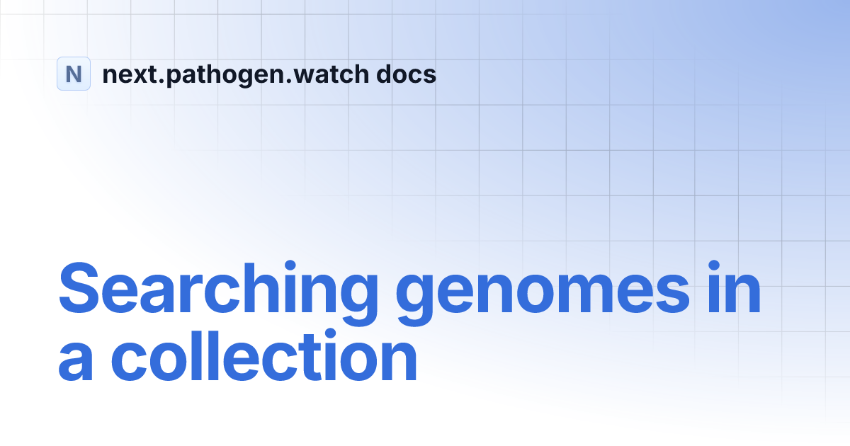 Searching genomes in a collection | next.pathogen.watch docs