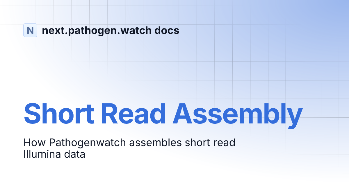 Short Read Assembly | next.pathogen.watch docs