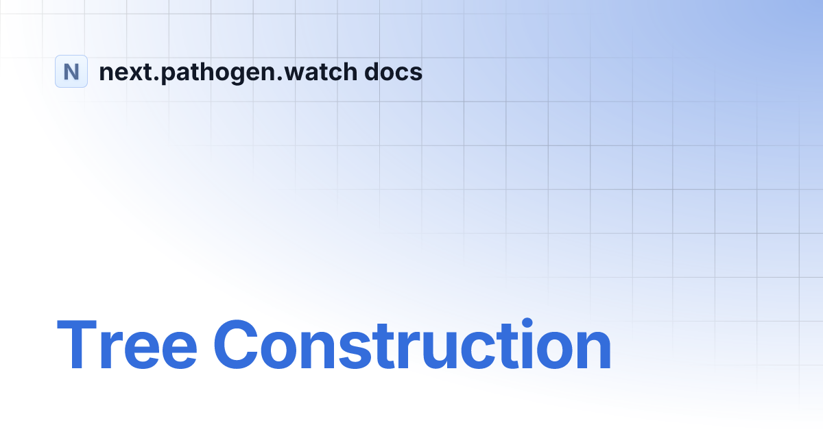 Tree Construction | next.pathogen.watch docs