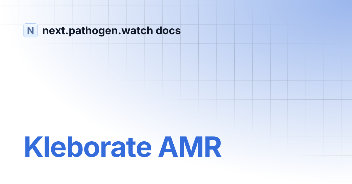 Kleborate AMR | next.pathogen.watch docs